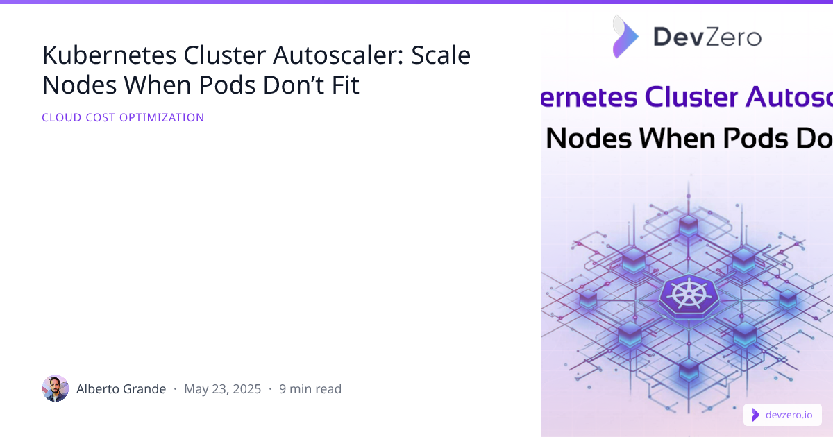 Kubernetes Cluster Autoscaler: Scale Nodes When Pods Don’t Fit | DevZero